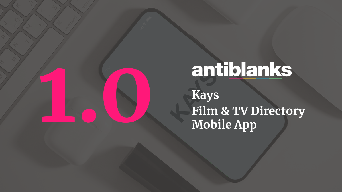 Antiblanks - Work: Kays Film & TV Directory Mobile App